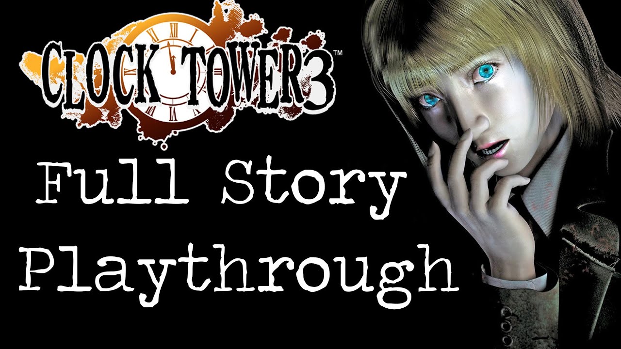 Clock Tower 3 Full Story Let's Play Commentary (PS2) - YouTube