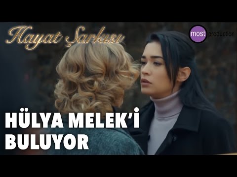 Hayat Şarkısı - Hülya Melek'i Buluyor