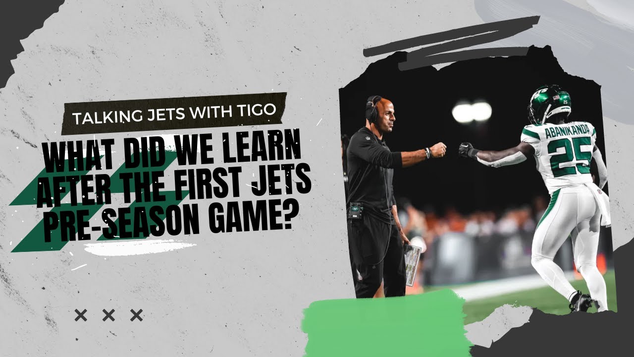 What Did We Learn After The First Jets Pre-Season Game? - YouTube
