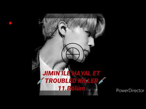 JIMIN ILE HAYAL ET 🔪TROUBLED KILLER🔪 11.Bölüm acıklama