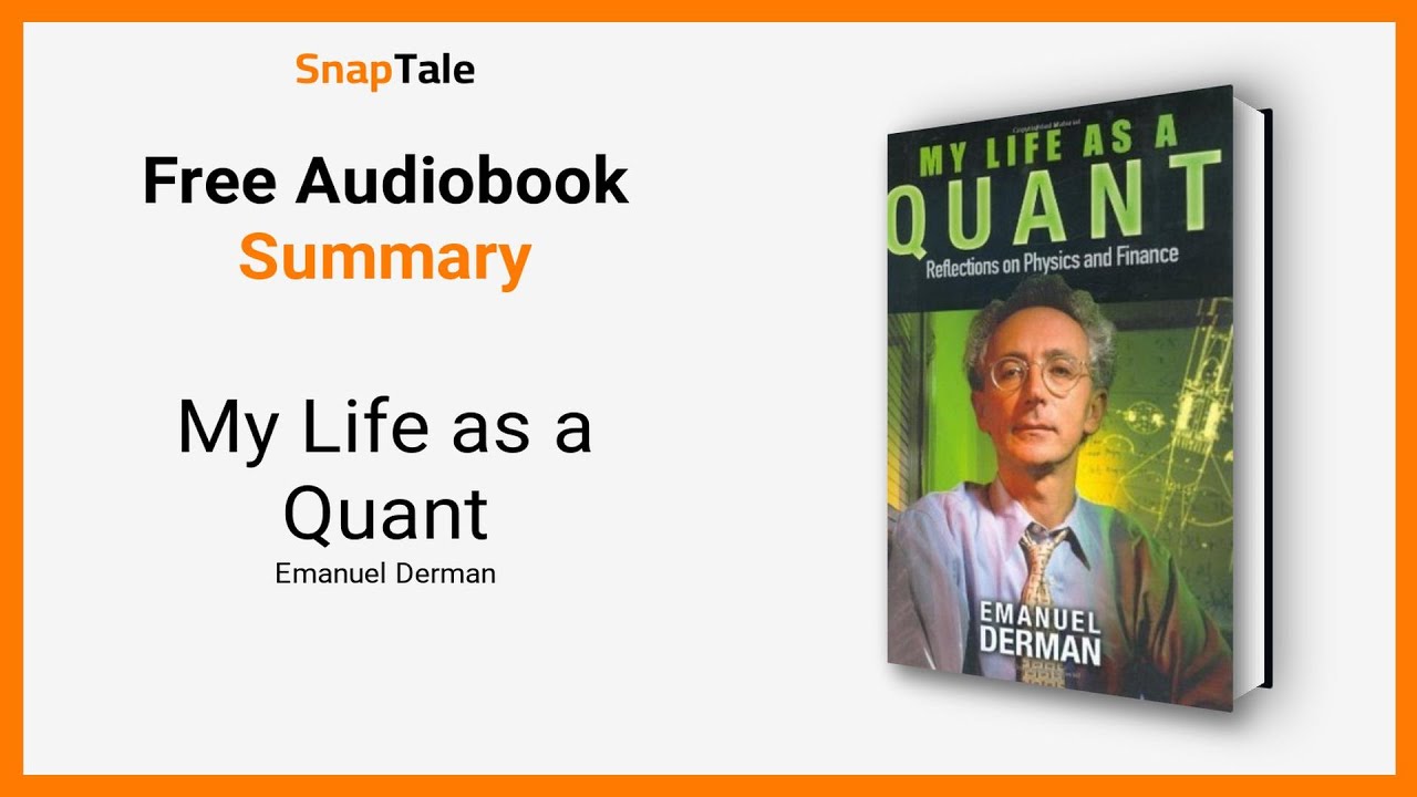 My Life as a Quant by Emanuel Derman: 8 Minute Summary - YouTube