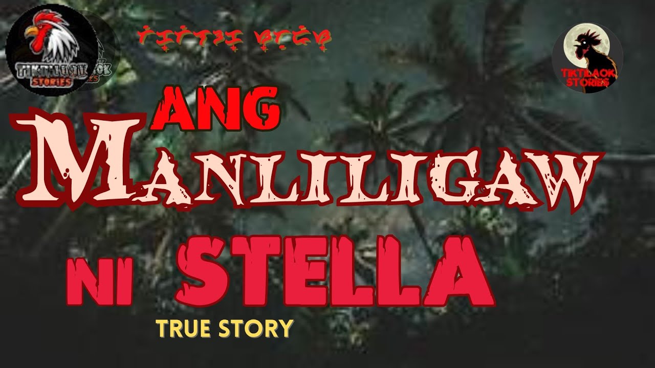 ANG MANLILIGAW NI STELLA | TikTilaok Stories | Aswang True Stories ...