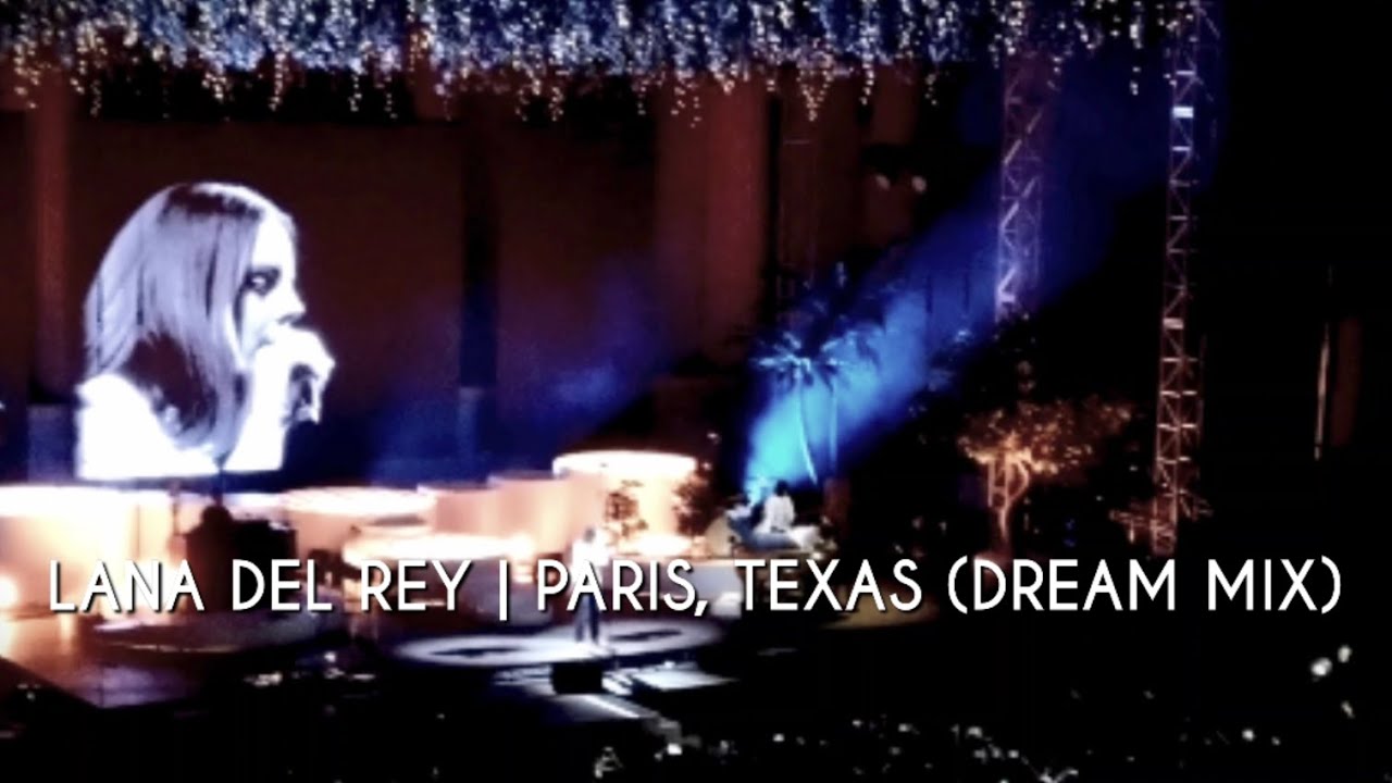 Lana Del Rey ft. SYML - Paris, Texas (Dream Remix) - YouTube