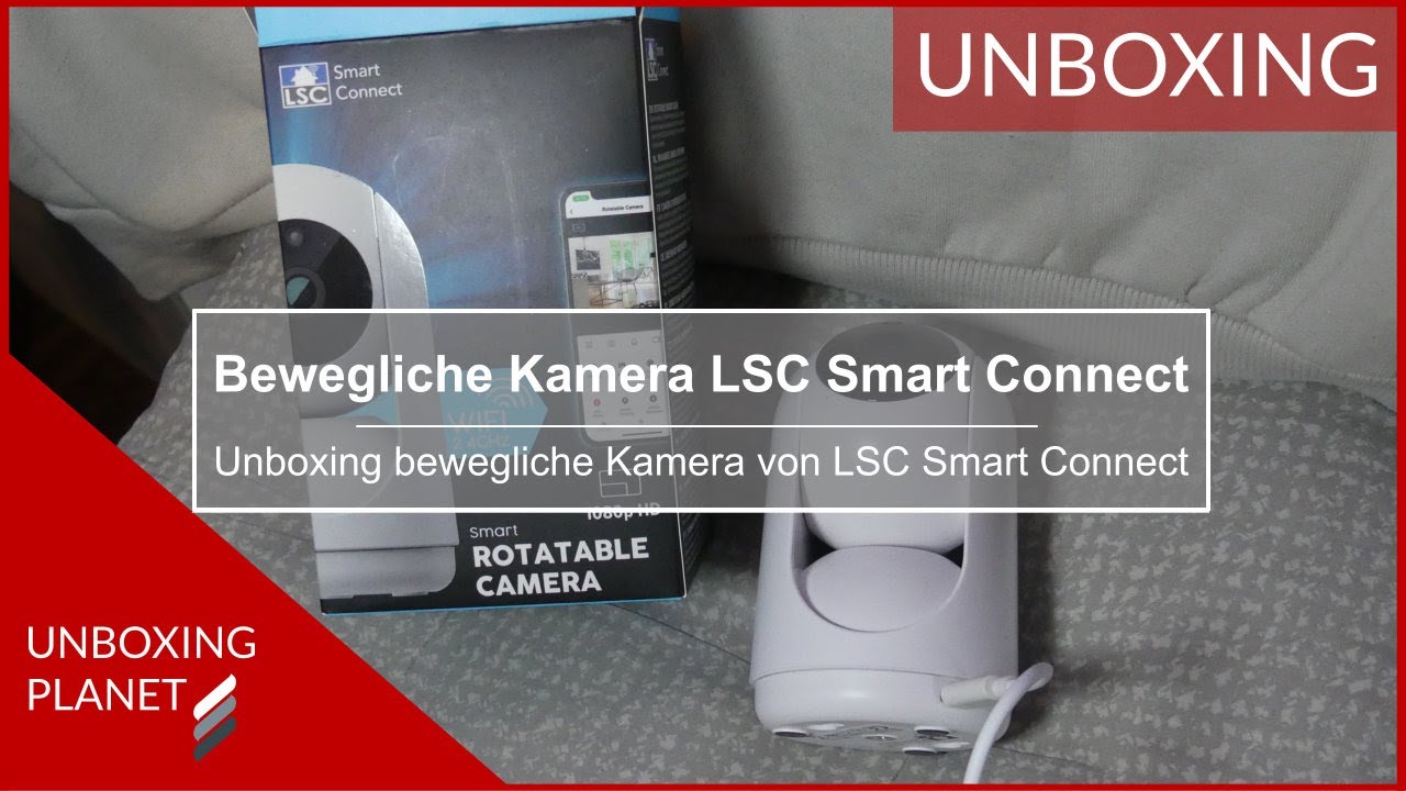 Bewegliche Indoor Kamera von LSC Smart Connect - Unboxing Planet - YouTube