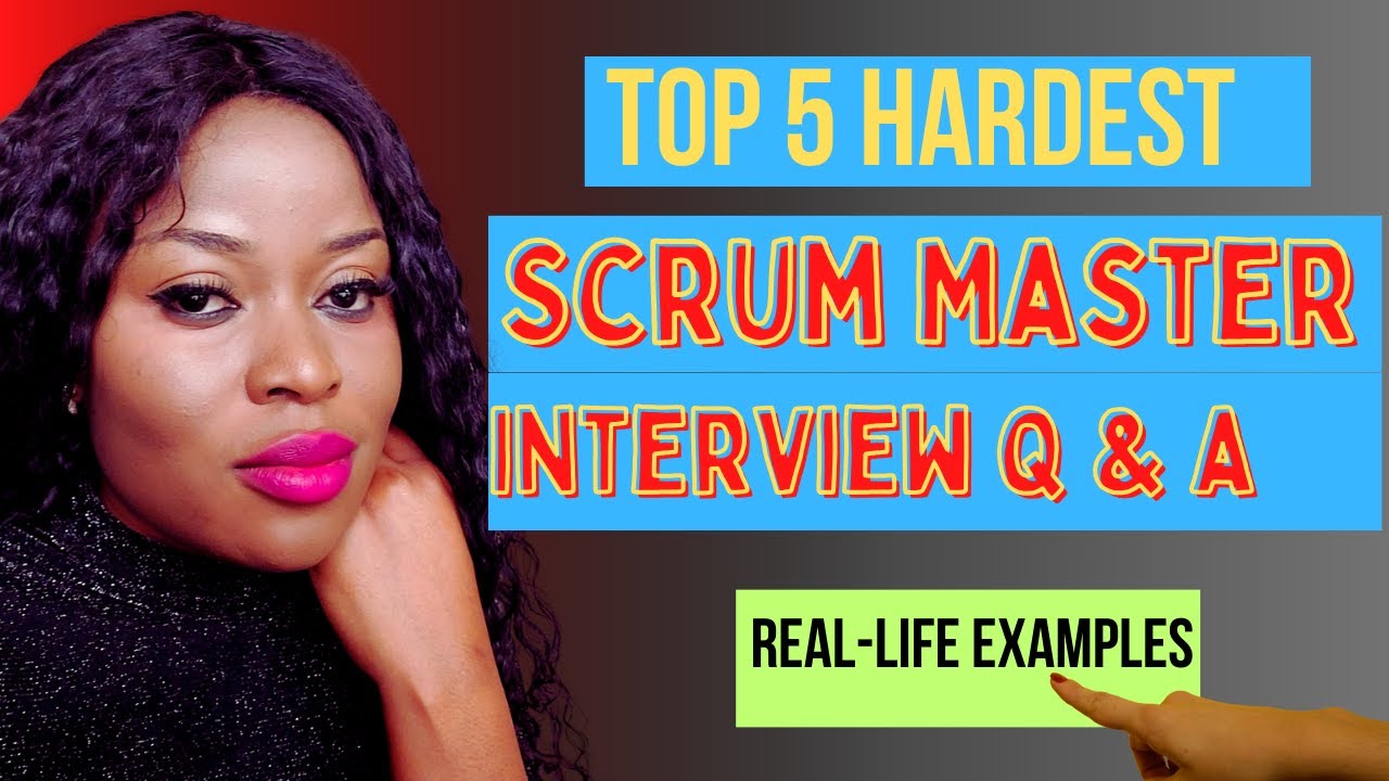 5 Hardest Scrum Master Interview Questions with Real-Life Answers in ...