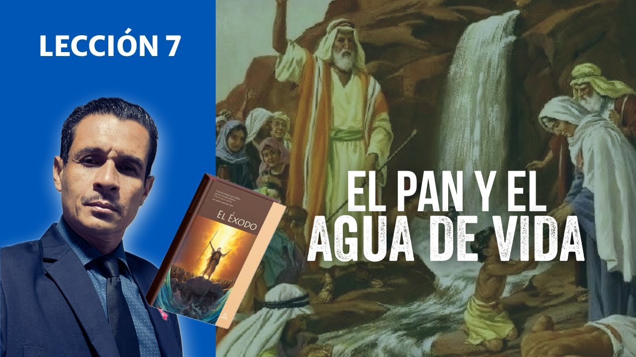 Lección 7 / El pan y el agua de vida. - YouTube