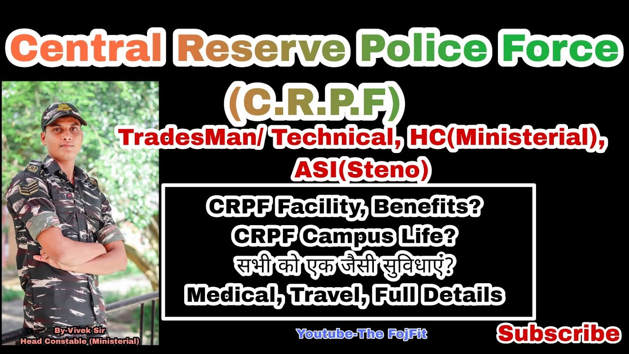 CRPF Facilities, Life for Constable (Tradesman/Technical), HC(Ministerial) and ASI (Steno) - YouTube