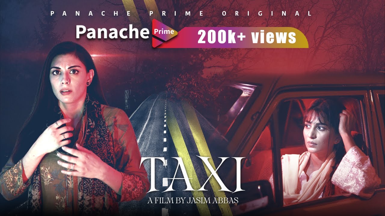 TAXI | Short Film | Sehrish Faryal | Rebecca Abdul | Original | Panache ...