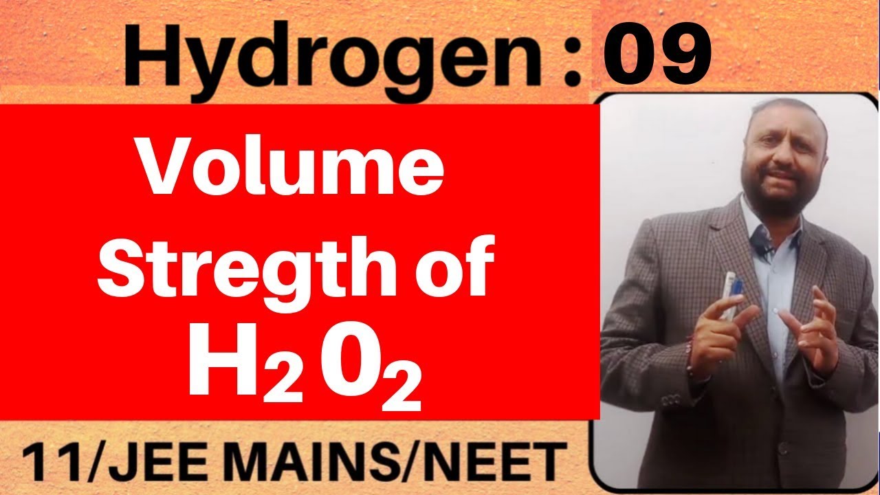 Hydrogen 09 : Volume Strength of Hydrogen Peroxide -JEE/NEET - YouTube