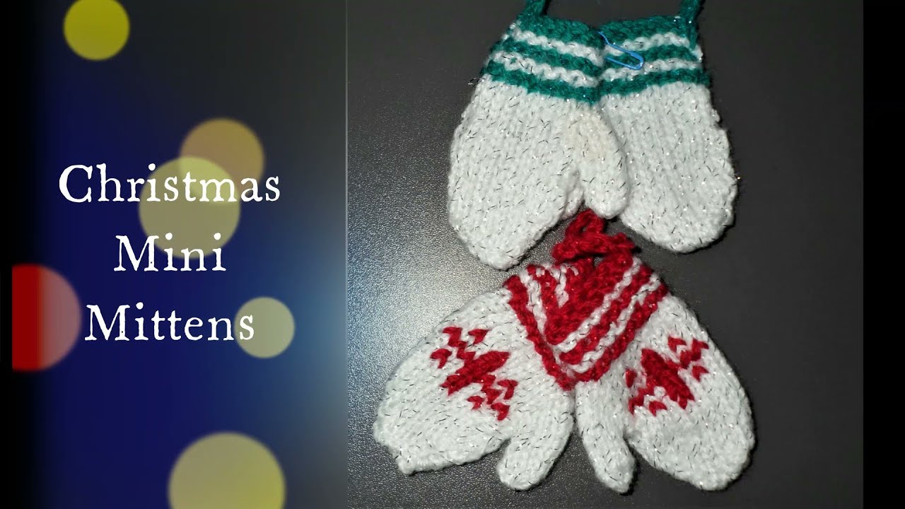 Christmas Knitting, make a pair of Mini Mittens / part 1 - YouTube