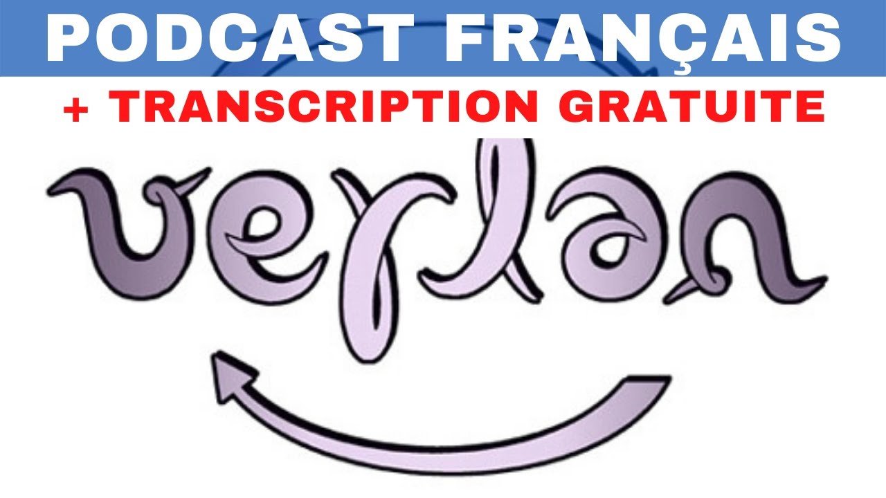 Qu'est-ce que le verlan ? - Français lent et compréhensible avec sous ...