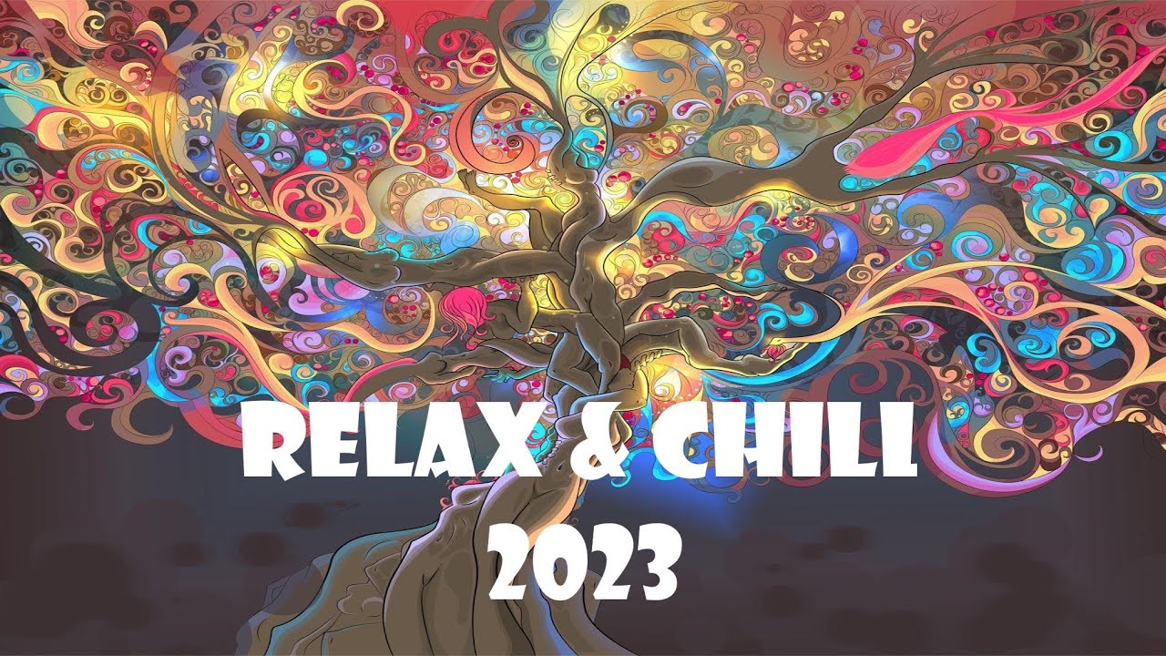 My Favorite New Relax & Chill mix / Psychill & Psybient Music 2023 ...