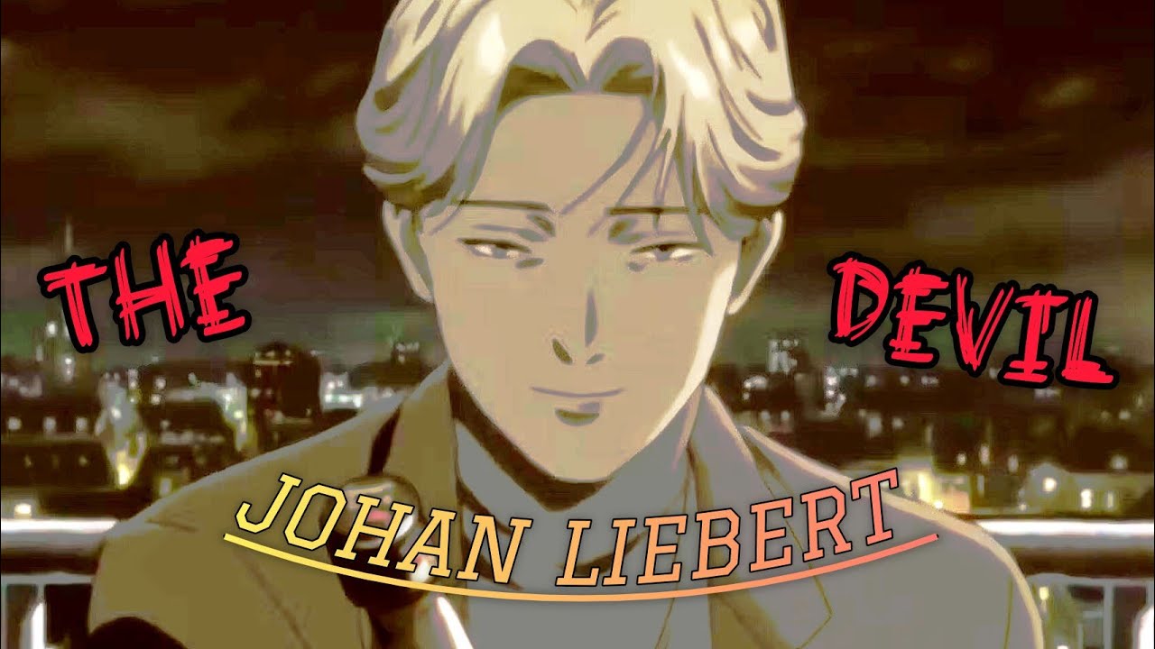 Johan Liebert [The Real Devil] | Monster Edit - YouTube