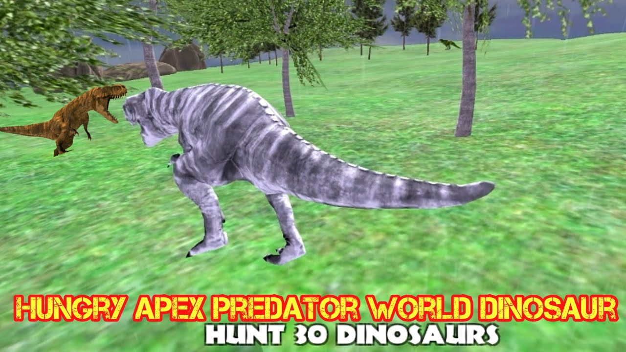 Hungry Apex Predator World Dinosaur Hunt Android Gameplay - YouTube