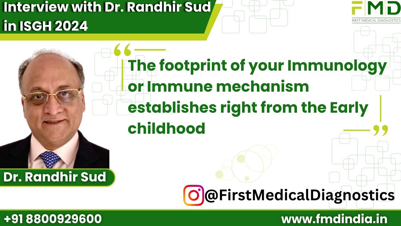 Listen to the views of Dr. Randhir Sud in ISGH 2024 | FMD ImuPro India ...