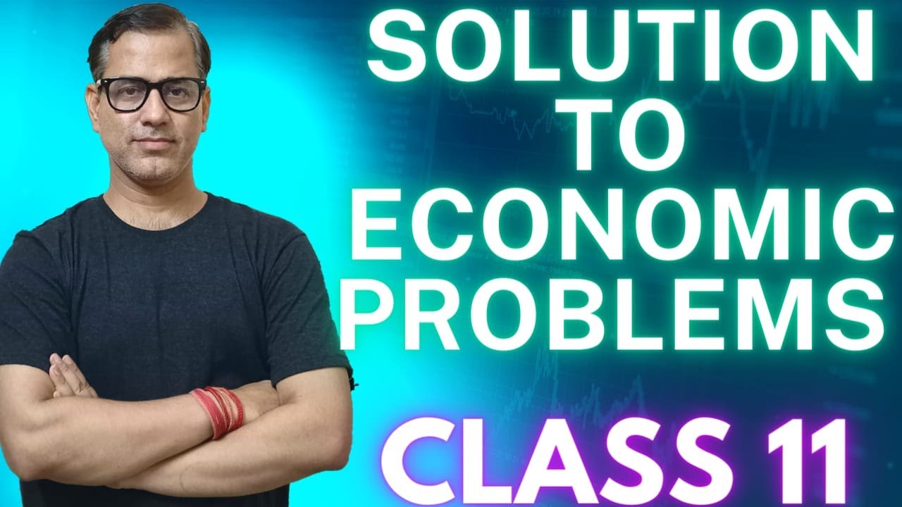 Solutions to Basic Economics Problems in an Economic System | Class 11 ...