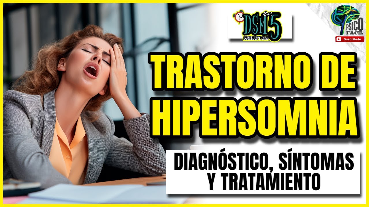 HIPERSOMINA | TENER SUEÑO SIEMPRE | Diagnóstico, causas y Tratamiento ...