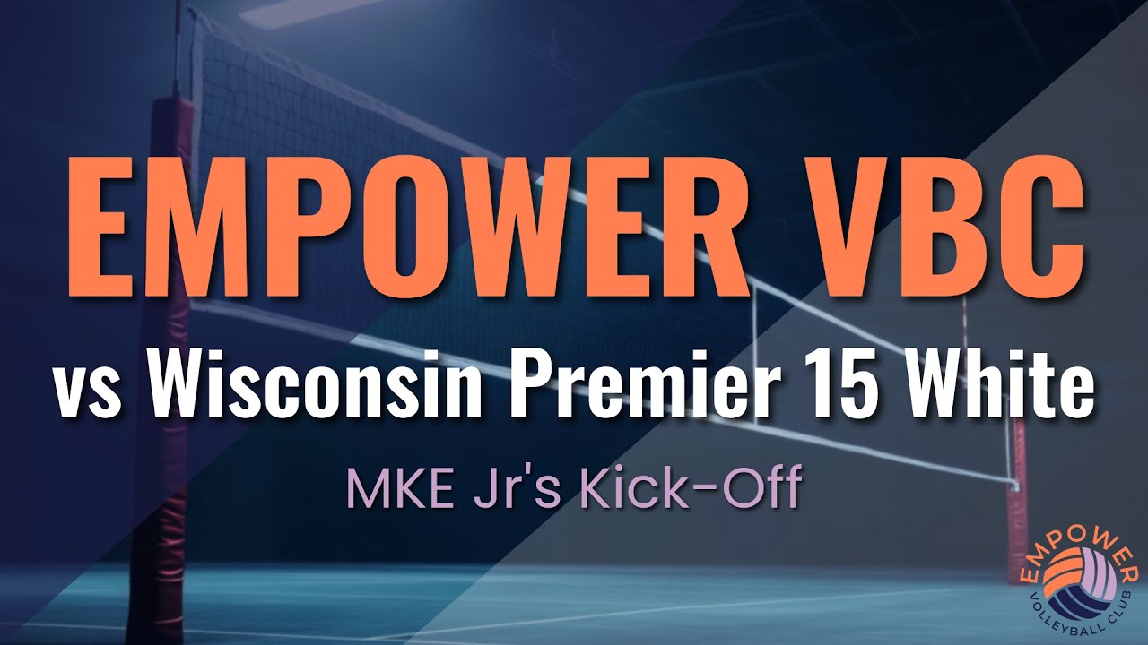 Empower VBC vs Wisconsin Premier 15 White | 2026-01-03 | MKE Jr's Kick ...