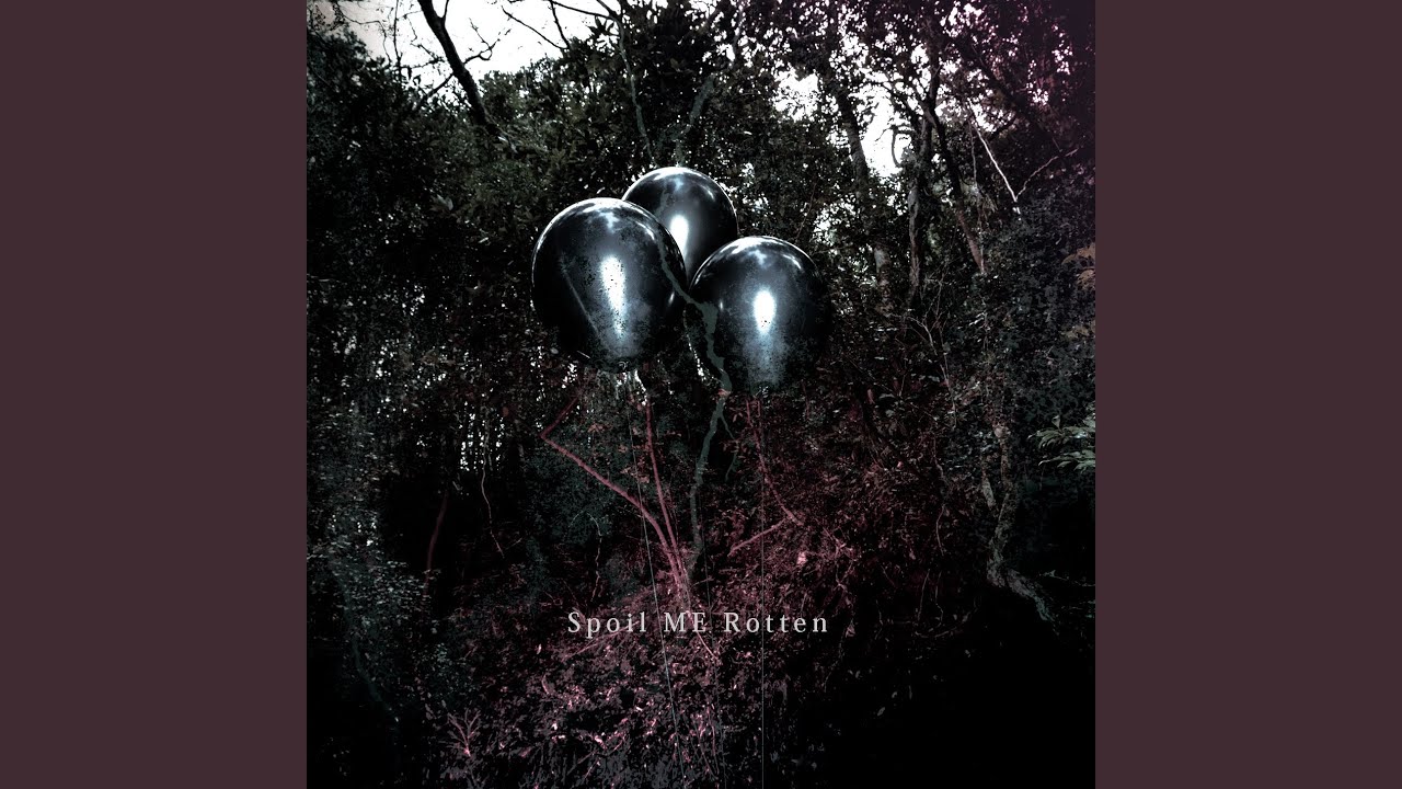 Spoil ME Rotten - YouTube