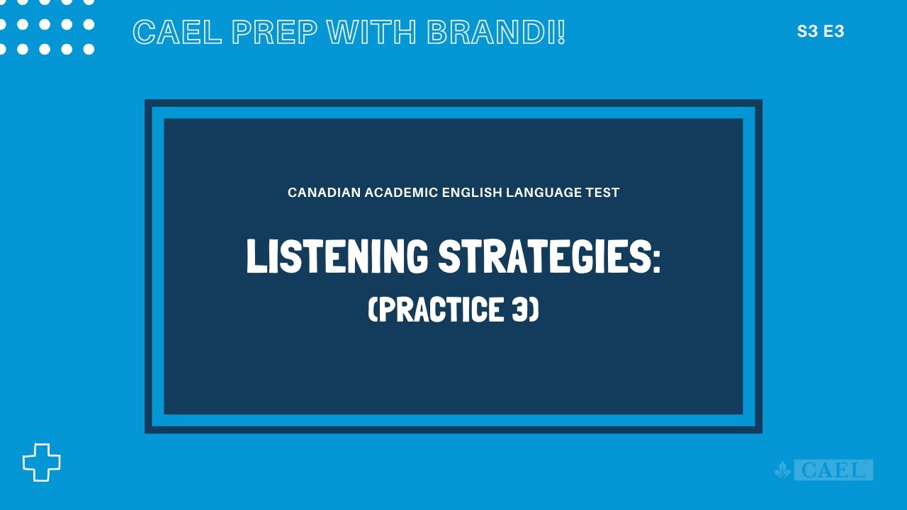 CAEL Prep - CAEL Listening Strategies (Practice 3) - S3 EP3 - YouTube