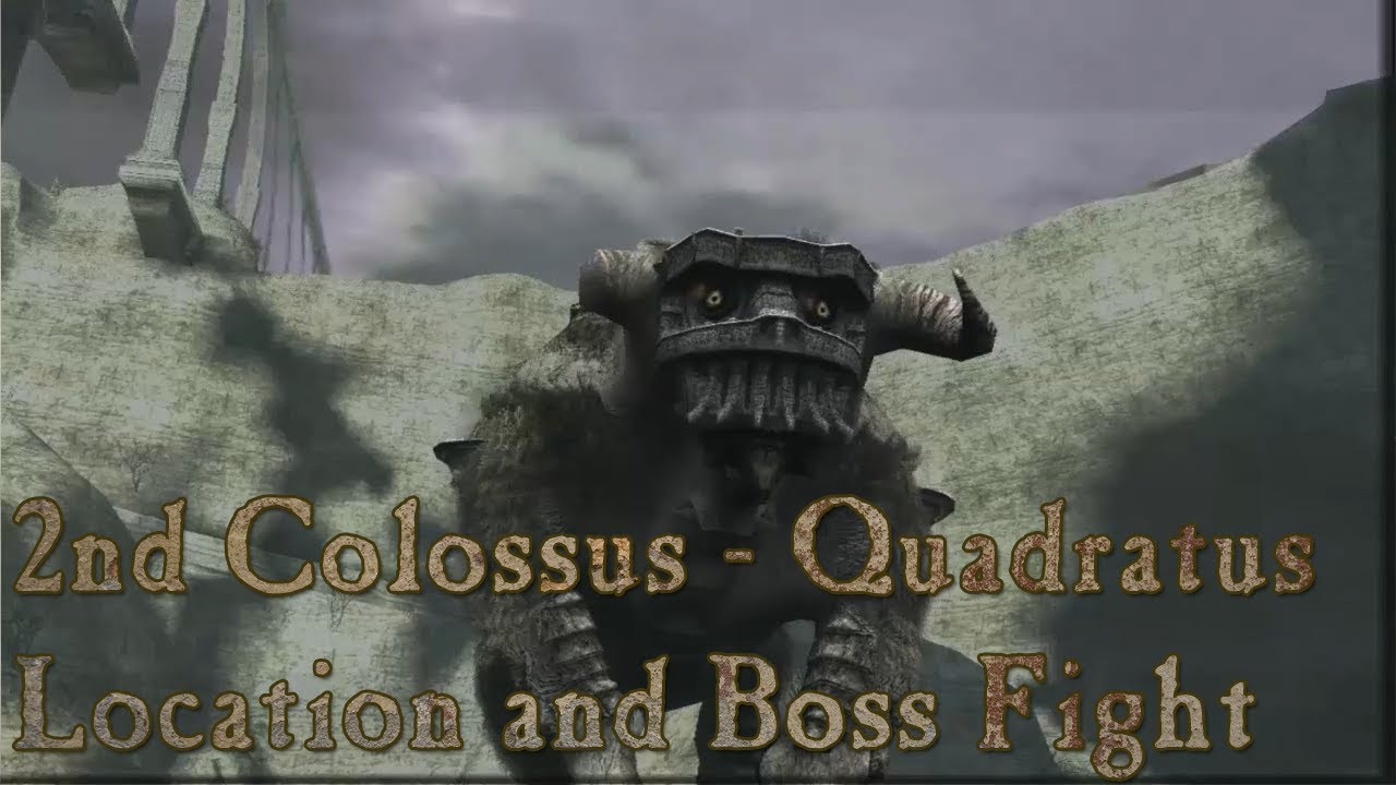 Shadow of the Colossus - 2nd Colossus - Quadratus: Location and Boss ...