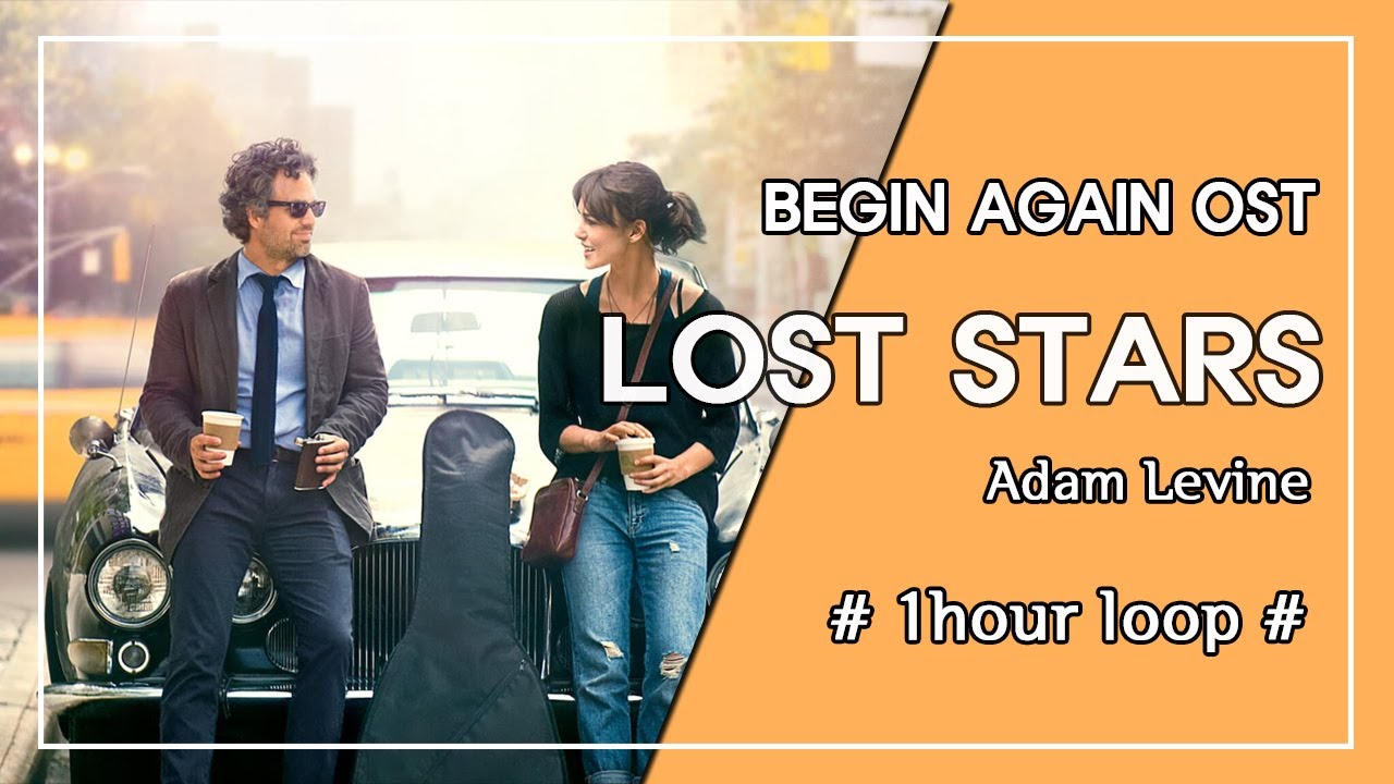 [1hour] BEGIN AGAIN OST - LOST STARS - YouTube