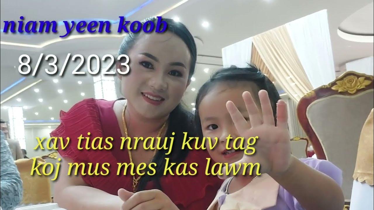 xav tias nrauj kuv tag ntshe koj mus mes kas lawm 8/3/2023 - YouTube