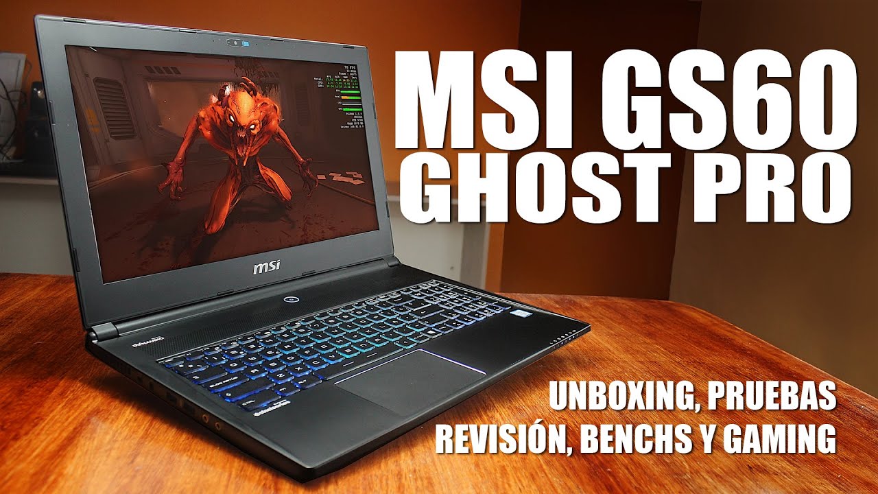 MSI GS60 Ghost Pro Laptop Gamer, Unboxing, Revision, Benchmarks, TODO A ...