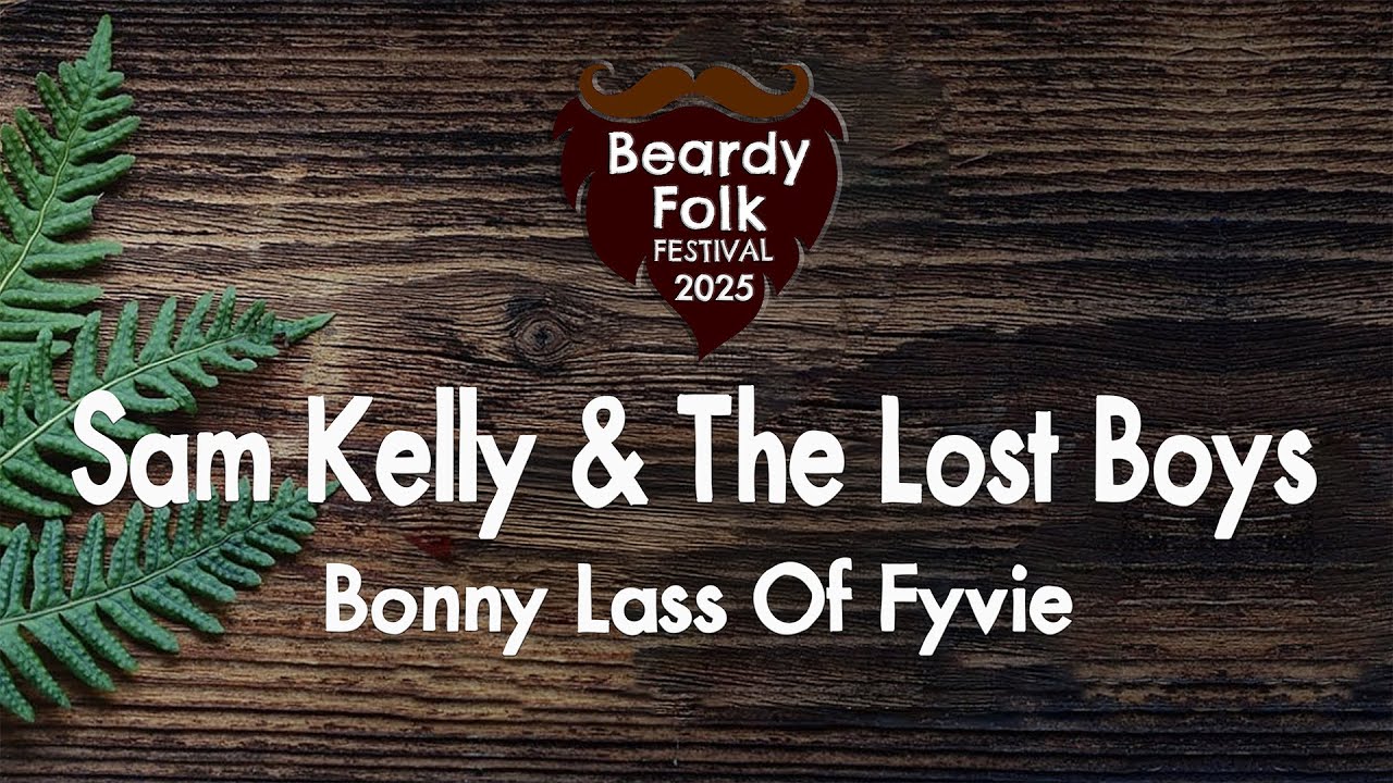 Sam Kelly & The Lost Boys : Bonny Lass Of Fyvie - YouTube