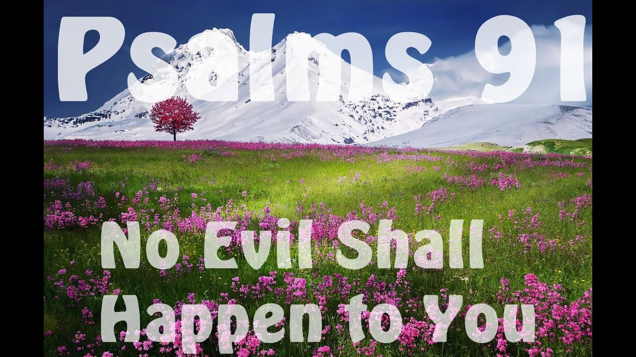 Psalms 91 – No Evil Shall Happen to You (With Words – World English ...