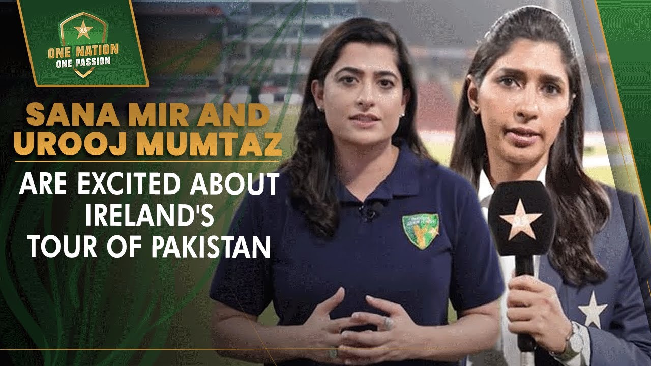 Sana Mir and Urooj Mumtaz are excited about Ireland's tour of Pakistan ...