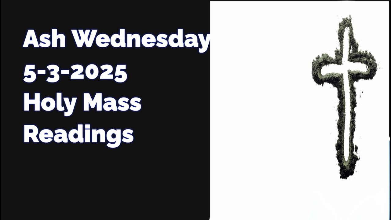 Ash Wednesday 5/3/2025) Ho;y Mass Readings in English - Fr. Velangiuni ...
