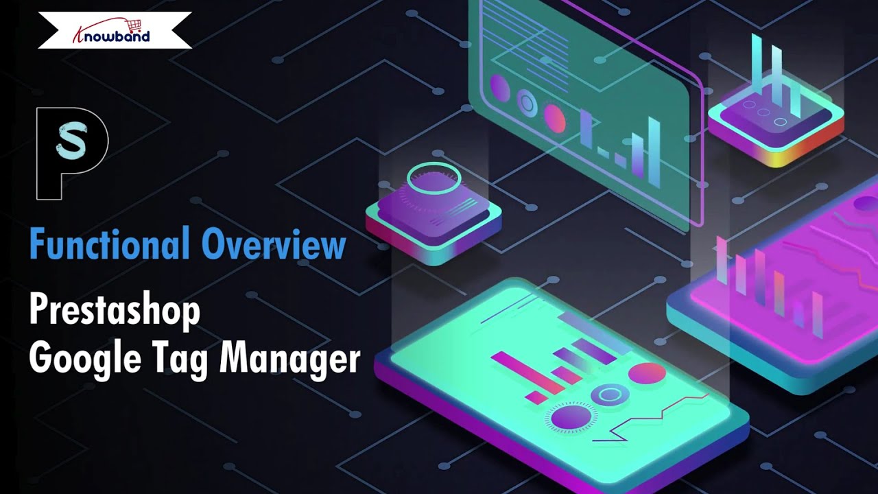 Knowband Prestashop Google Tag Manager (gtag, GA4, GTM Events) Addon ...