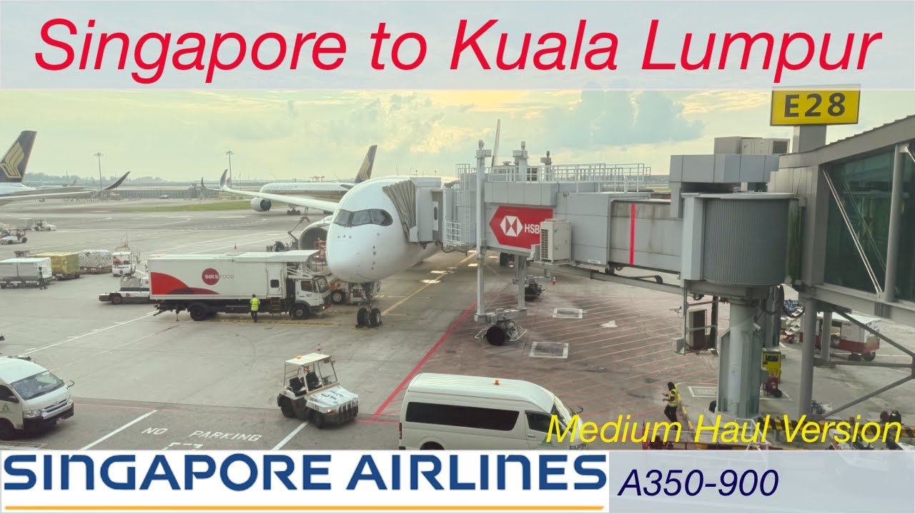 Singapore Airlines - Singapore to Kuala Lumpur Nov 2024 - Airbus A350 ...