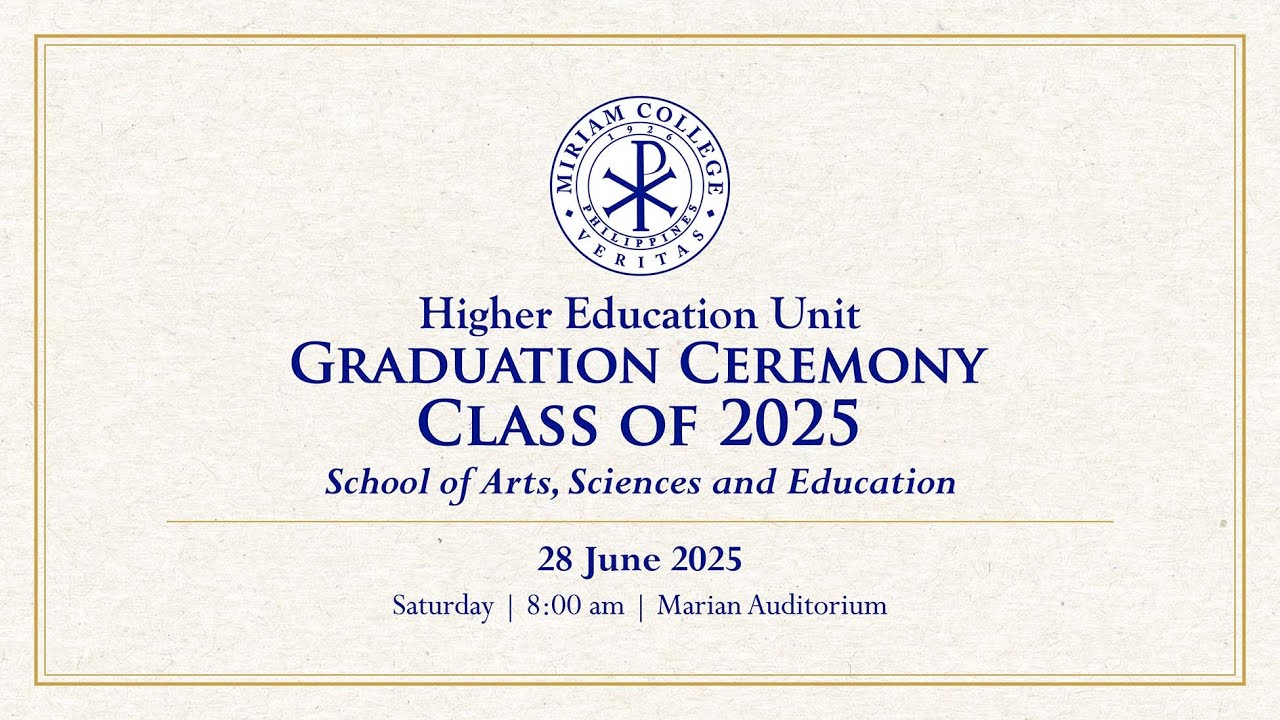 Miriam College HEU School of Arts and Education Batch 2025 Graduation ...