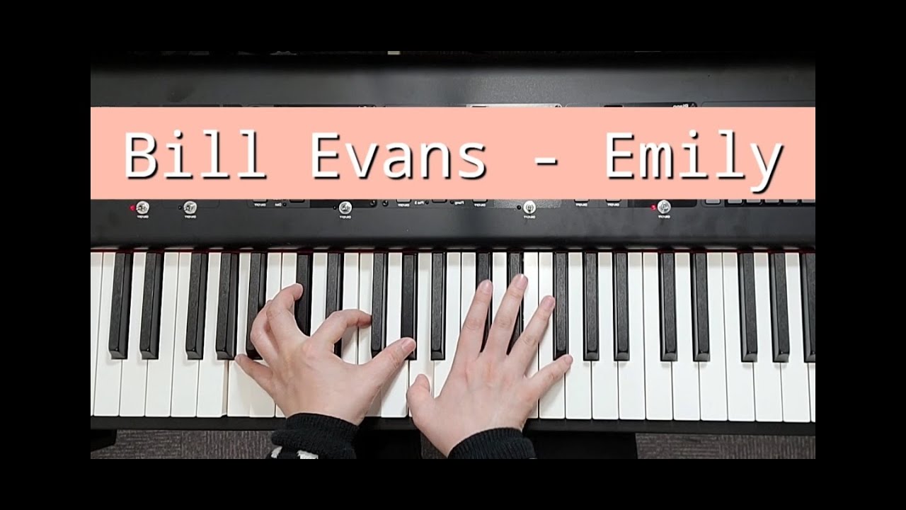 Bill Evans - Emily (Jazz Pianist Yoon Jihee) 빌에반스 에밀리 (재즈 피아니스트 윤지희 ...