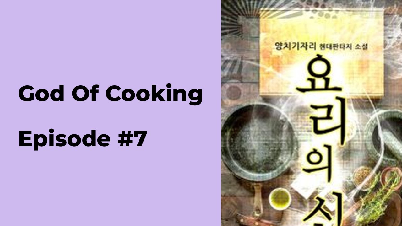 God of Cooking Episode 7 chapter 61 - 70 - YouTube