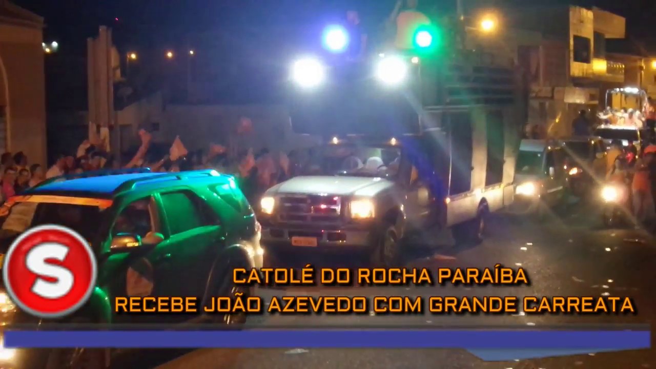 CATOLÉ DO ROCHA PB RECEBE JOÃO AZEVEDO COM FESTA - YouTube