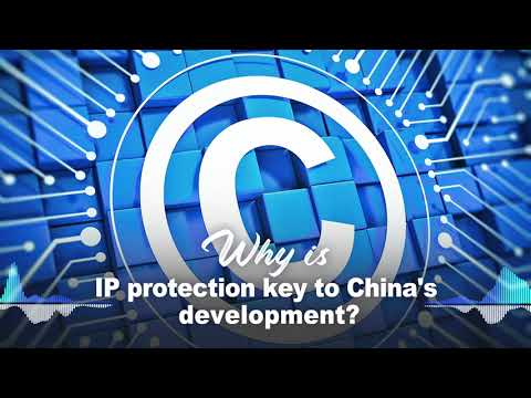 Why is IP protection key to China's development?
