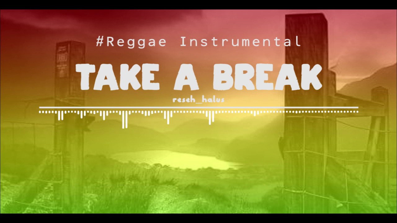 Royalty Free Music Reggae Instrumental - " TAKE A BREAK " - YouTube