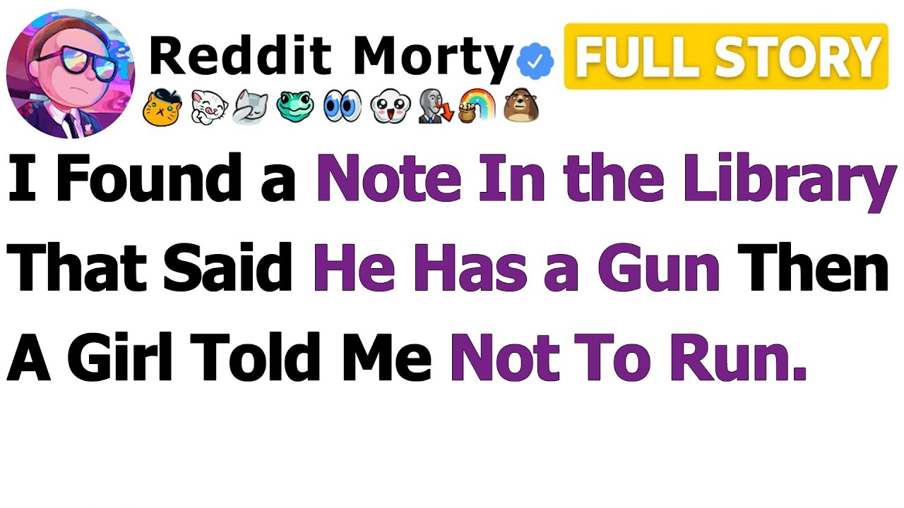 [FULL STORY] I Found a Note in the Library That Said He Has a Gun Then ...