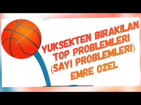 TOP PROBLEMLERİ(Yüksekten serbest düşmeye Bırakılan)