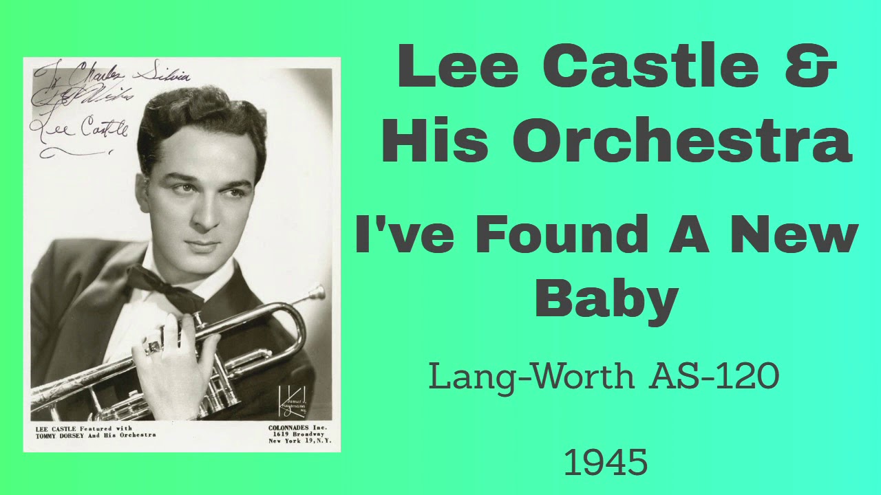 Lee Castle and his orchestra - I've Found A New Baby - 1945 - YouTube