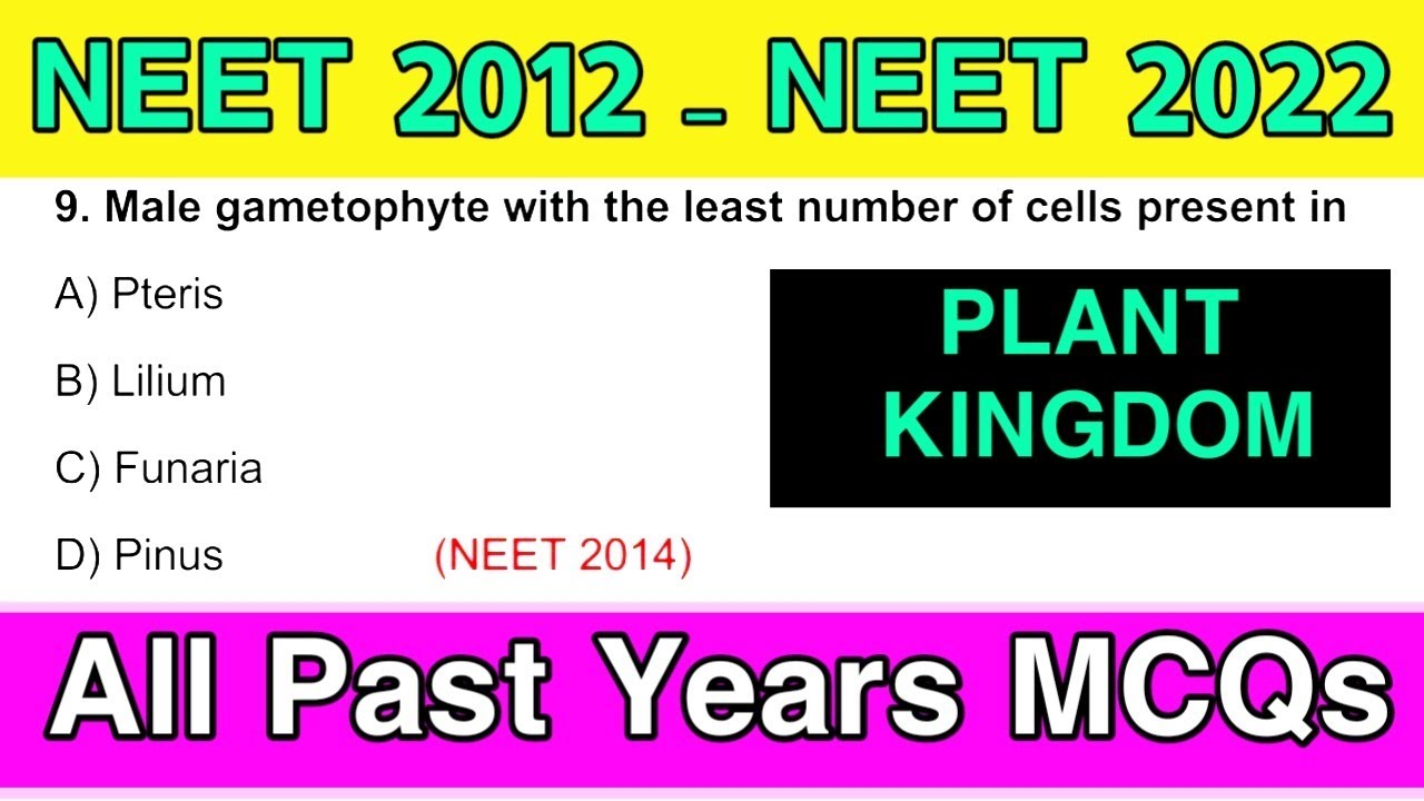 Plant Kingdom MCQ Last 10 Years PYQs Of NEET NEET 2012 NEET 2022 plant-kingdom-mcq-last-10-years-pyqs-of-neet-neet-2012-neet-2022