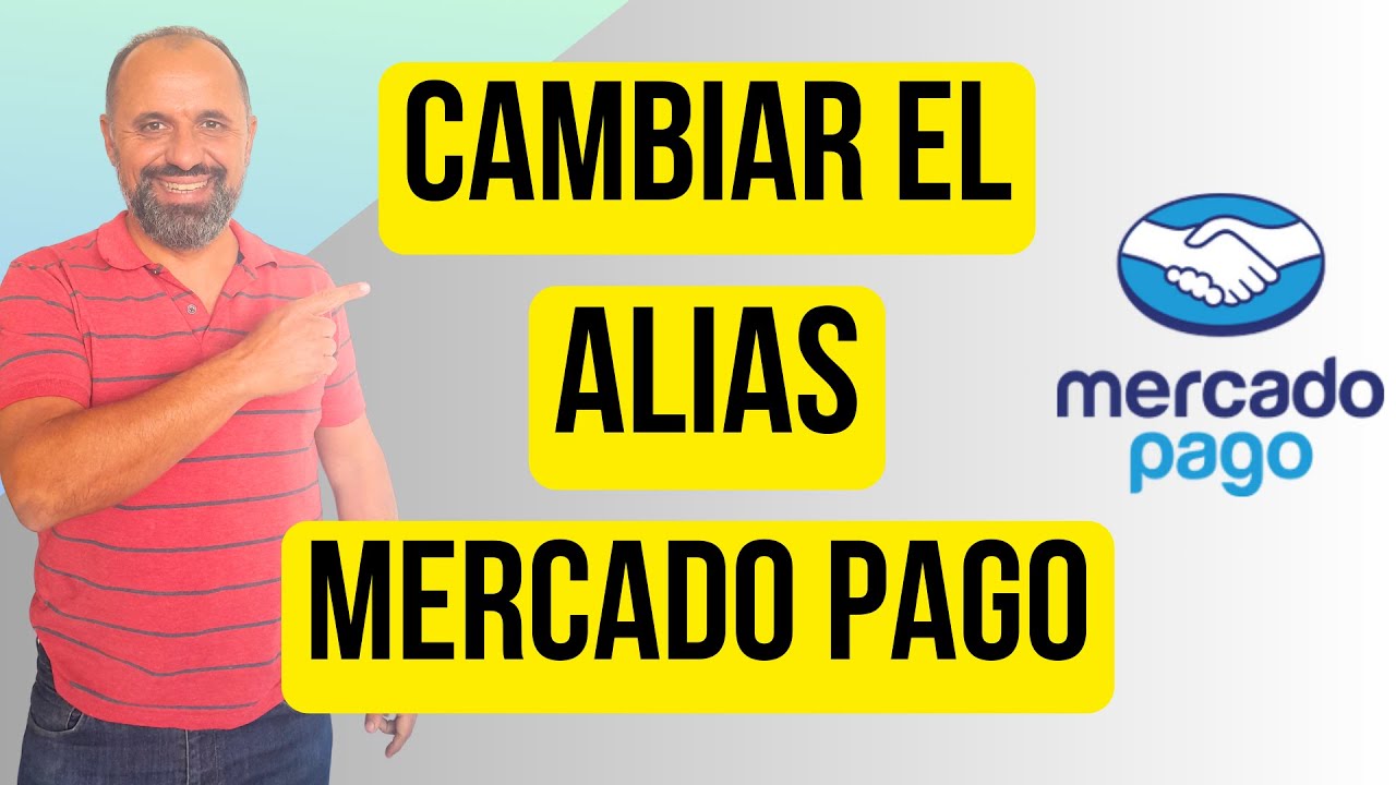 Aprende a Cambiar tu Alias en Mercado Pago Fácilmente - YouTube