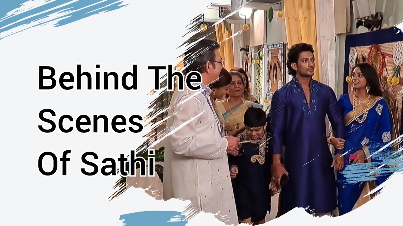 Behind The Scenes | Sathi | Serial - YouTube