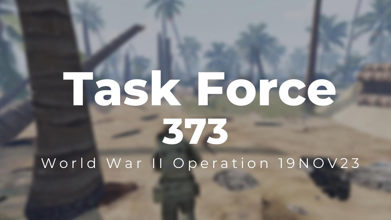 Arma 3 Gameplay | WW2 Operation 19NOV23 | Task Force 373 - YouTube