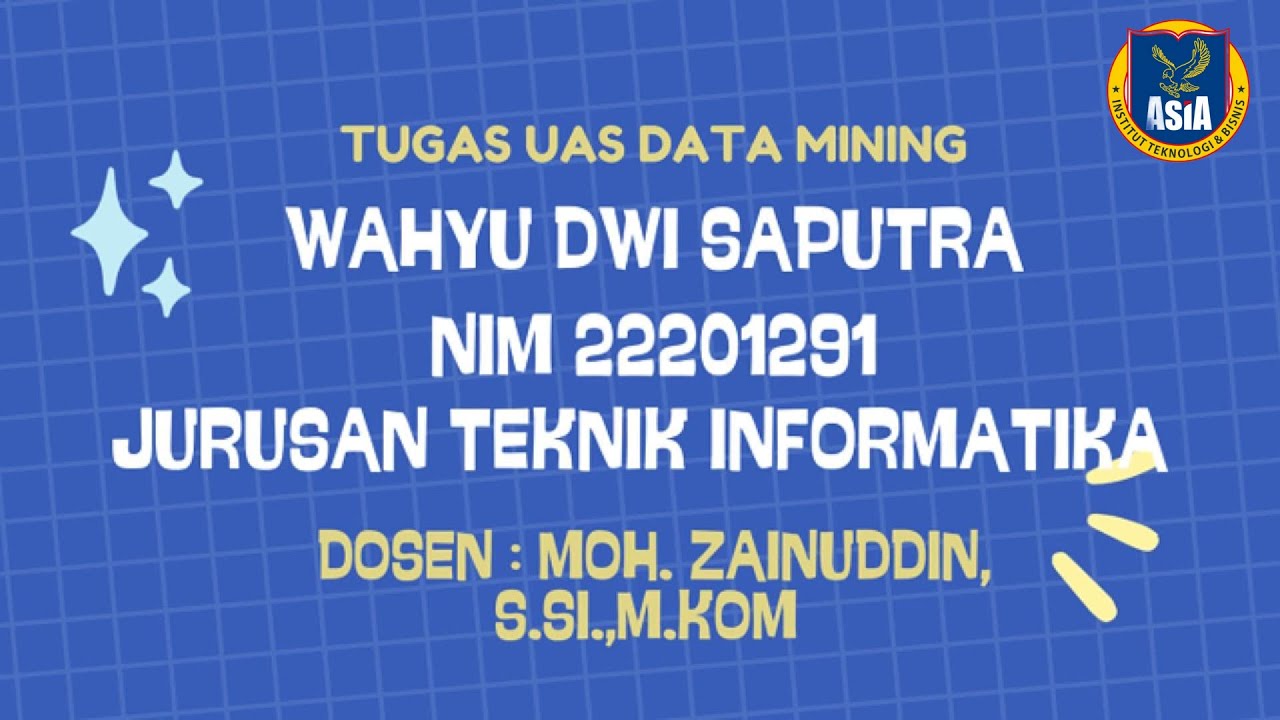 Wahyu Dwi Saputra (22201291) - Tugas UAS Data Mining - YouTube