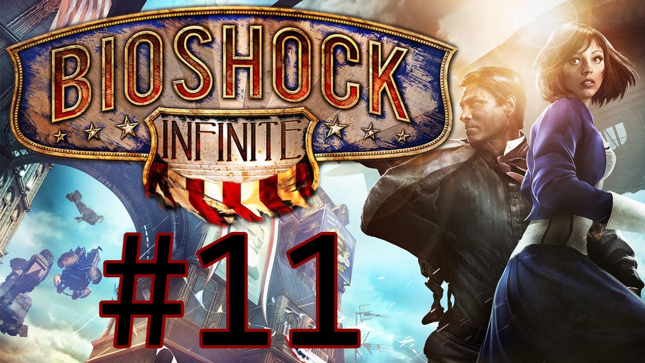 Let's Play Bioshock Infinite Gameplay/Playthrough Part 11 - YouTube