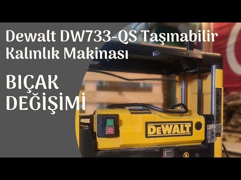 Dewalt Kalınlık Makinası Bıçak Değişimi./Dewalt DW733 Kalınlık Makinası Ayarlanması./DW733 Kullanımı